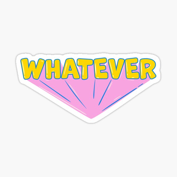 "Whatever Letters Typography" Sticker for Sale by Easymadeee | Redbubble