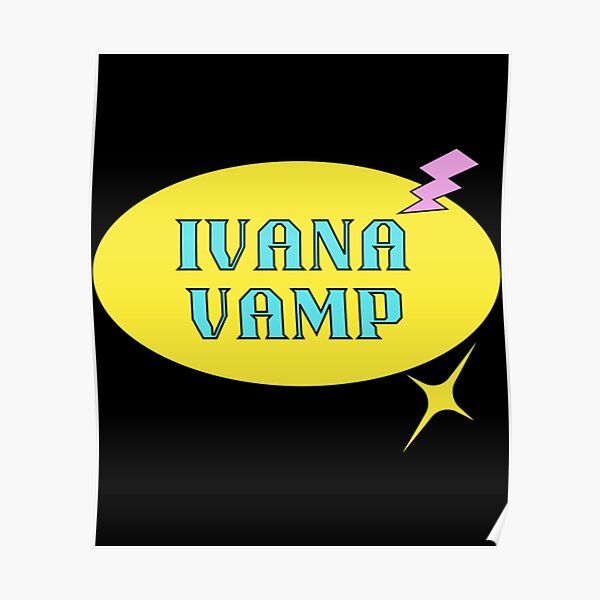 "Ivana Vamp Drag Queen " Poster for Sale by AnhiMay | Redbubble