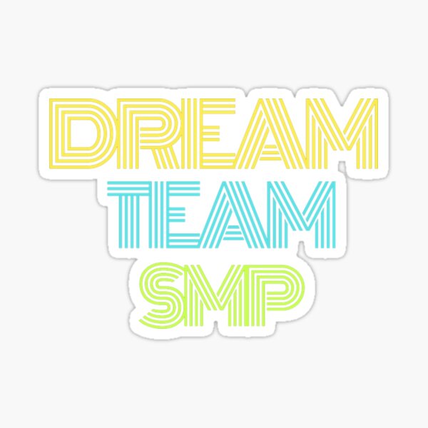 "Dream Team Smp T-ShirtDREAM TEAM SMP" Sticker for Sale by ...