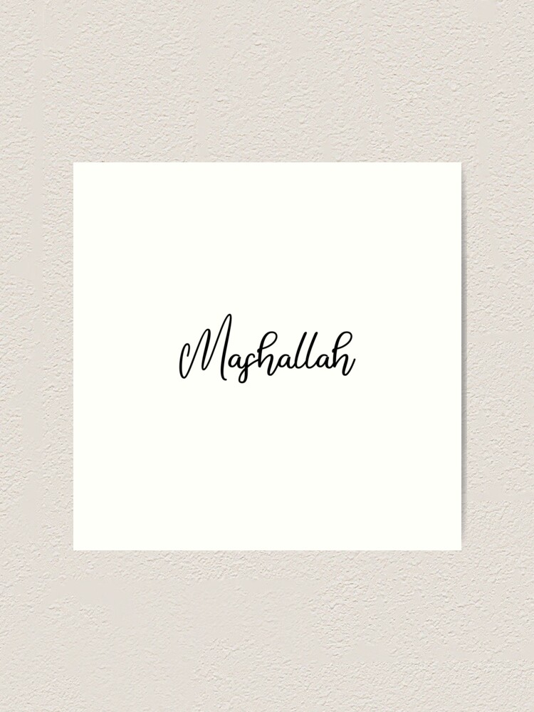 " Mashallah, what Allah has willed ,Arabic ما شاء الله " Art Print for ...