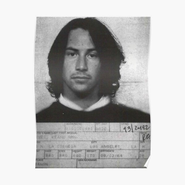 Keanu Reeves Mugshot 1993 Poster For Sale By Impostormerch Redbubble