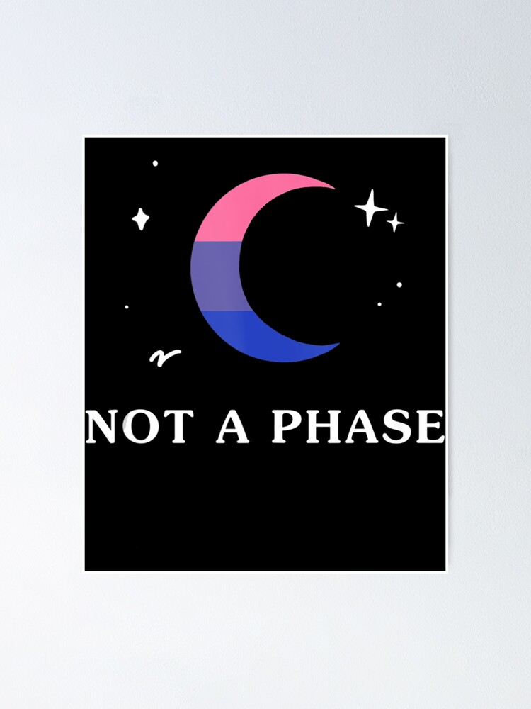 "Not A Phase Bisexual LGBTQ Bi Pride Flag Moon" Poster for Sale by ...