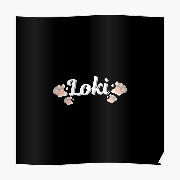"Loki popular cat or dog name with paws" Poster for Sale by ...