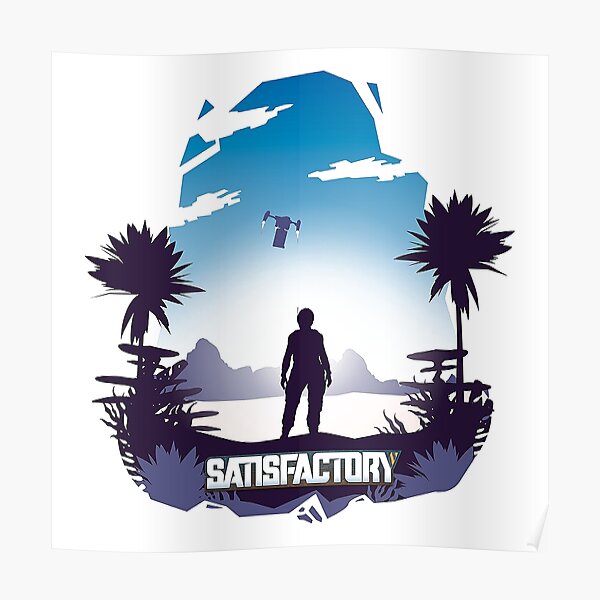 "Satisfactory Game" Poster for Sale by NasoYaslo | Redbubble