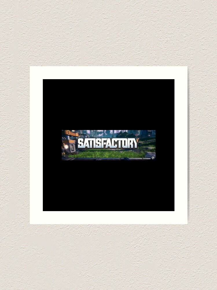 "Satisfactory Game Logo" Art Print for Sale by NasoYaslo | Redbubble