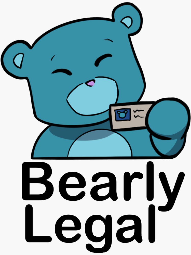 "Bearly Legal" Sticker for Sale by Wonka3845 | Redbubble