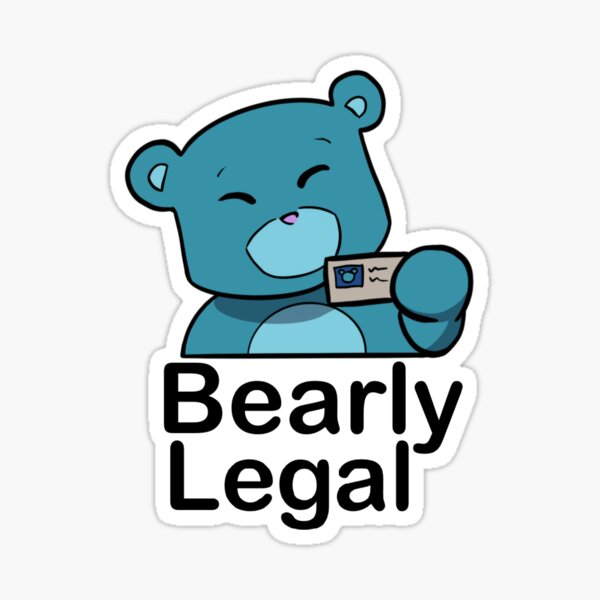 "Bearly Legal" Sticker for Sale by Wonka3845 | Redbubble