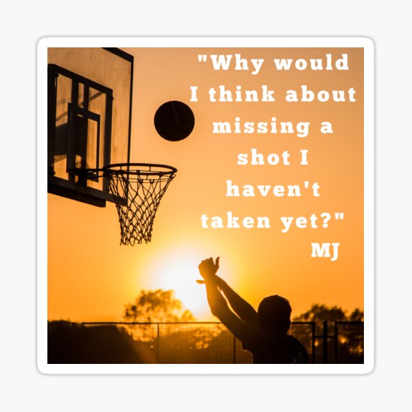 "Why Would I Think About Missing a Shot" Sticker for Sale by LOSV ...