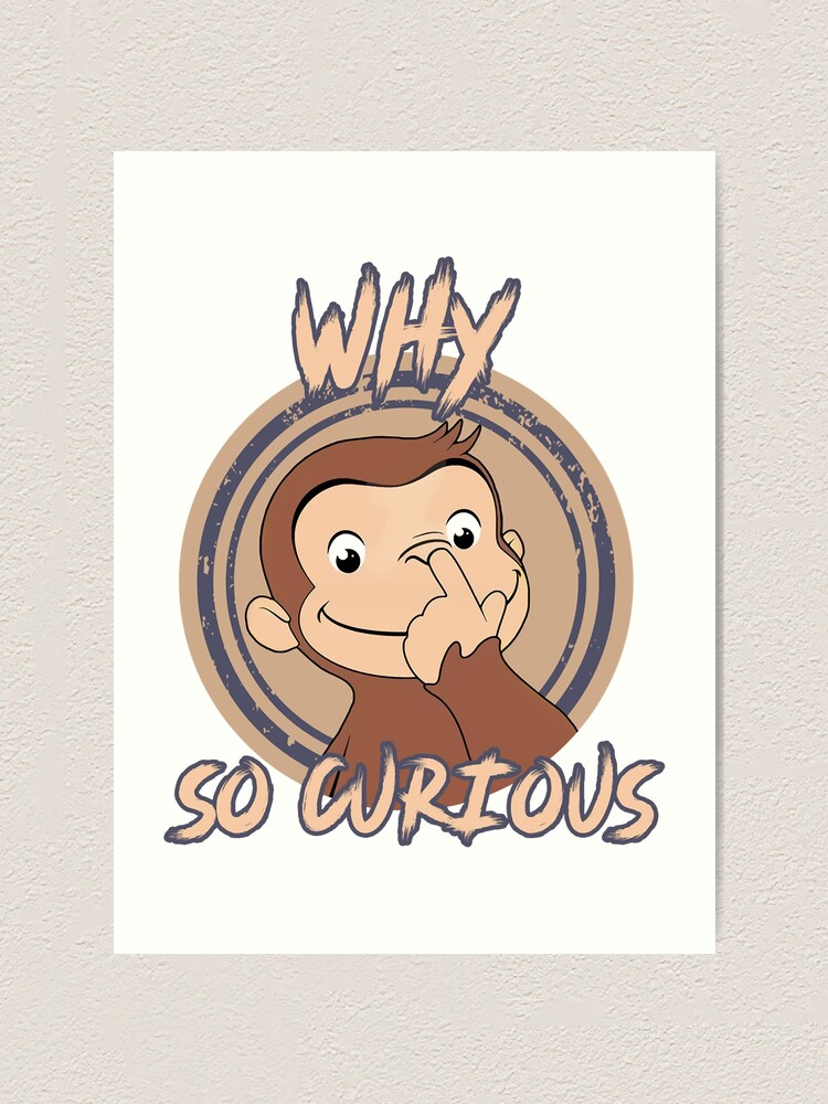 "Why So Curious,Why So Curious classic, Why So Curious vintage" Art ...