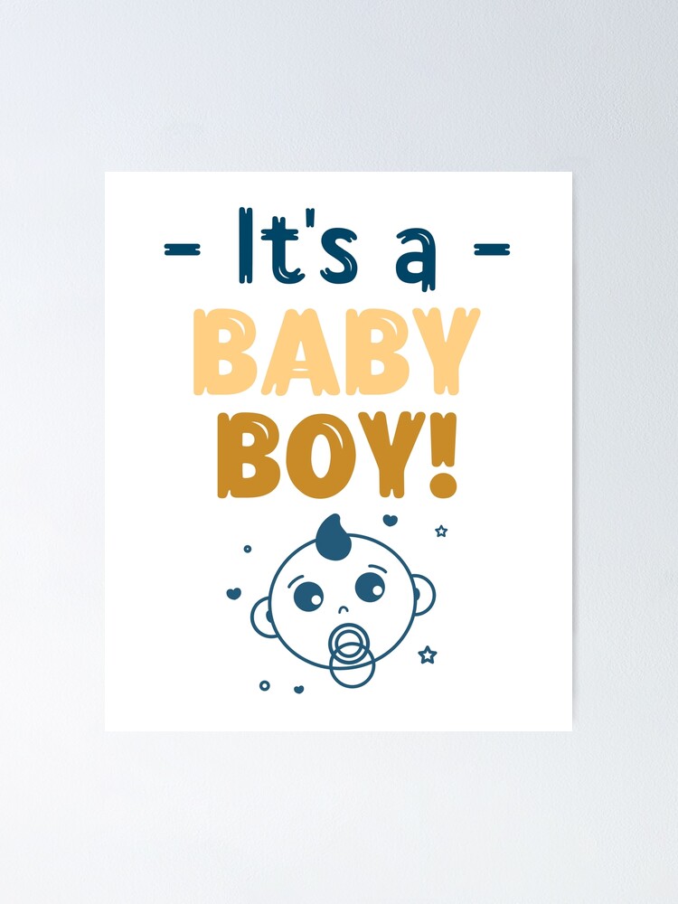 "IT IS A BABY BOY" Poster for Sale by littlefunworld | Redbubble