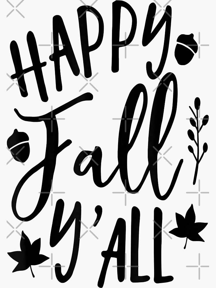 "Happy Fall Y'All 2022" Sticker for Sale by KattyWilliams | Redbubble