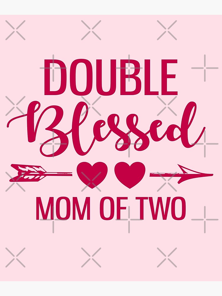 "Double Blessed Mom Of Two Boys Girls Twins Kids Children" Poster for ...