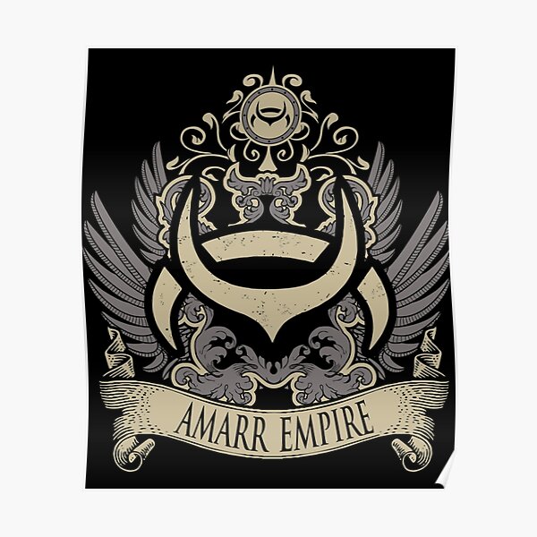 "AMARR EMPIRE - LIMITED EDITION " Poster for Sale by FondueJr | Redbubble