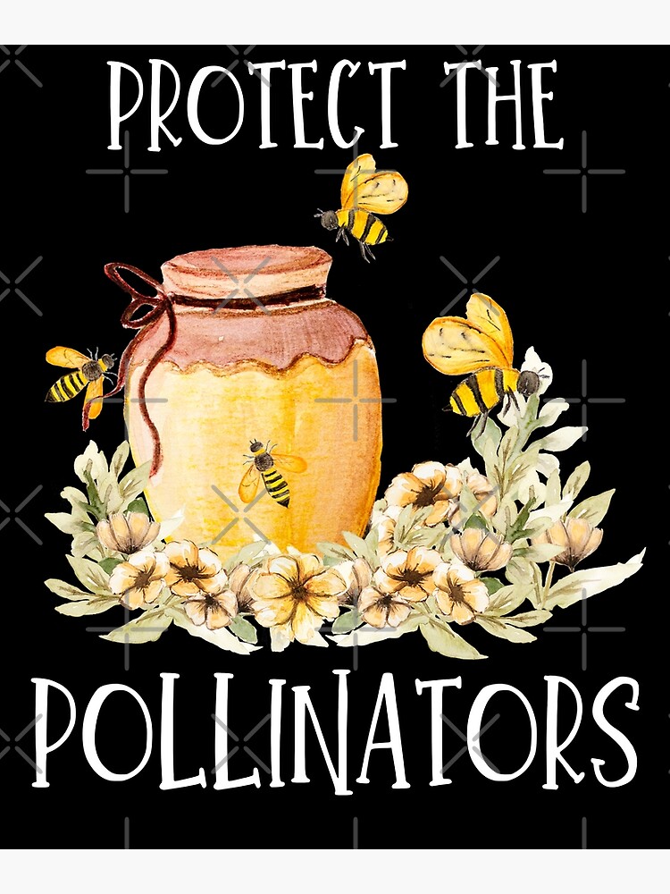 ""Protect The Pollinators" - We Need To "Save The Bees"" Art Print for ...