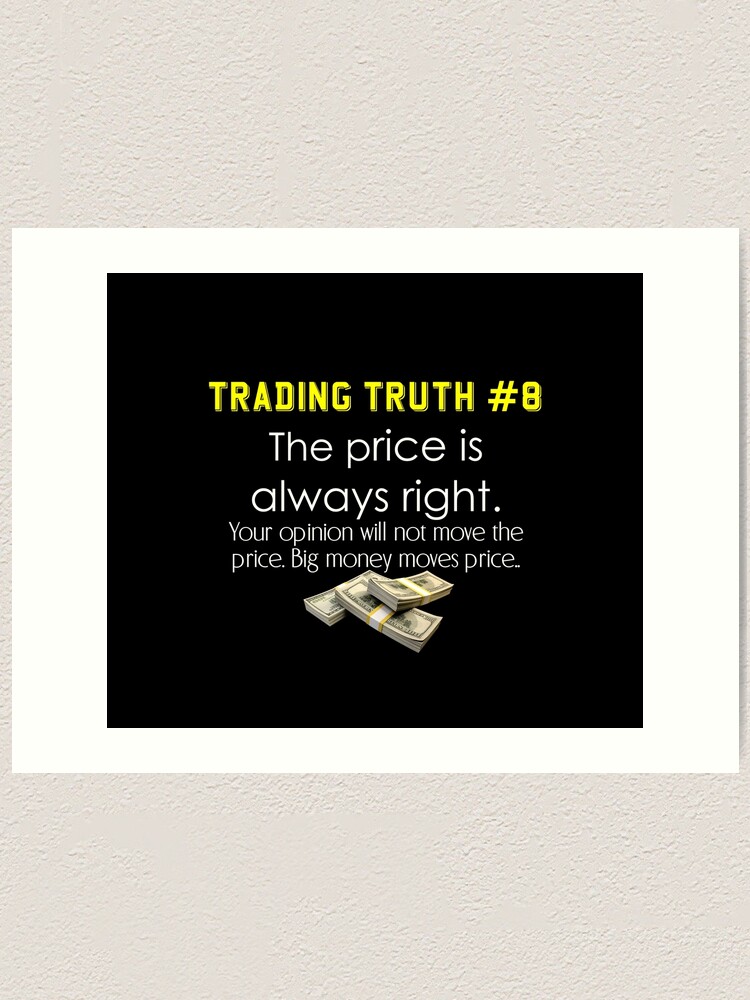 "Trading truth #8 The price is right meme" Art Print for Sale by ...