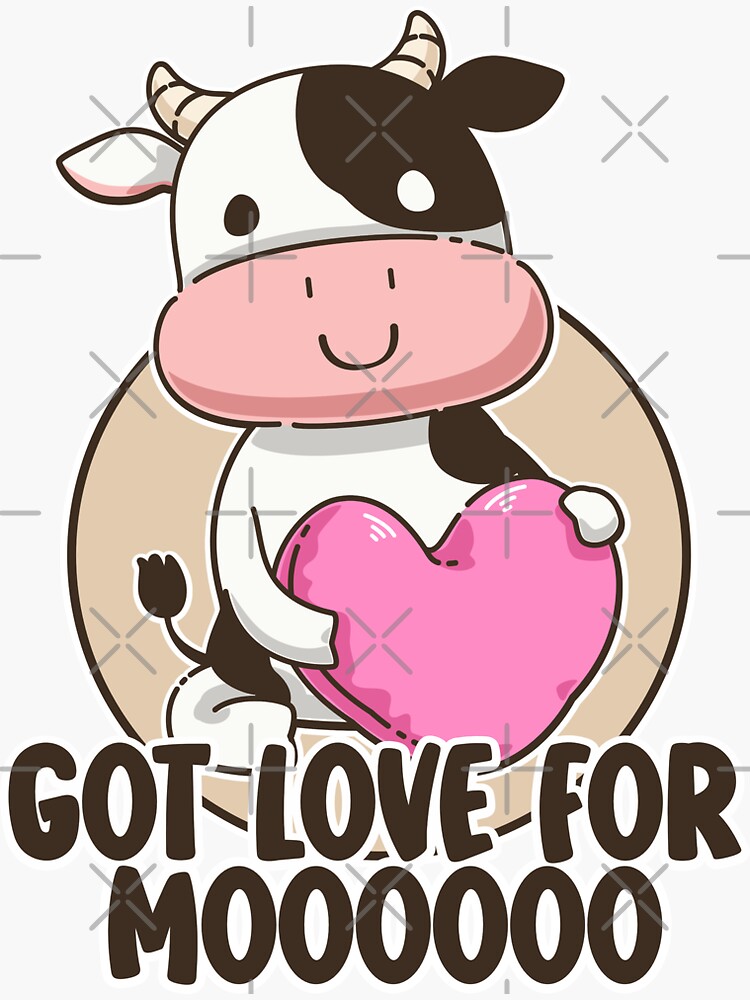 "Got Love For Moo Cow" Sticker for Sale by SpudMonkey815 | Redbubble