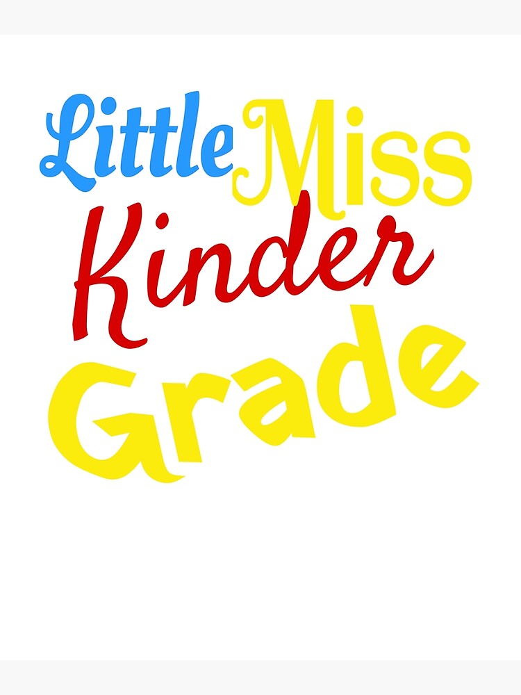 "Little miss kinder grade hello kindergarten" Poster for Sale by ...