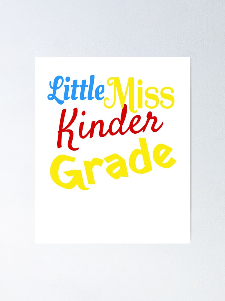 "Little miss kinder grade hello kindergarten" Poster for Sale by ...