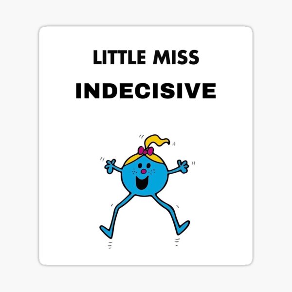 "Little Miss Indecisive" Sticker for Sale by peczelyt | Redbubble