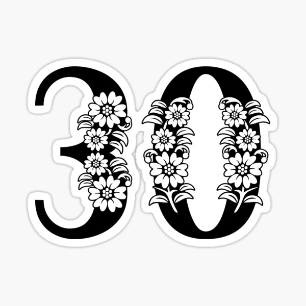 "Floral 30th Birthday, Thirty years old" Sticker for Sale by felix1010 ...