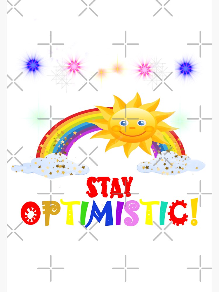 STAY OPTIMISTIC!” – FUN & MOTIVATIONAL T-SHIRTS" Sticker for Sale by ...