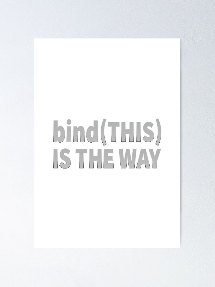 "Bind(this) - Metallic" Poster for Sale by Blitzcreed | Redbubble