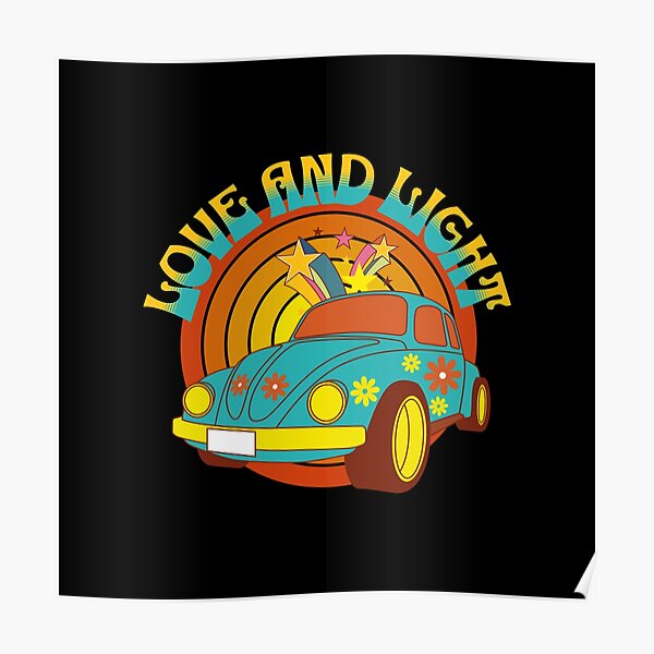 "Love and Light in a Retro Hippie Bug" Poster for Sale by PeaceNinja ...