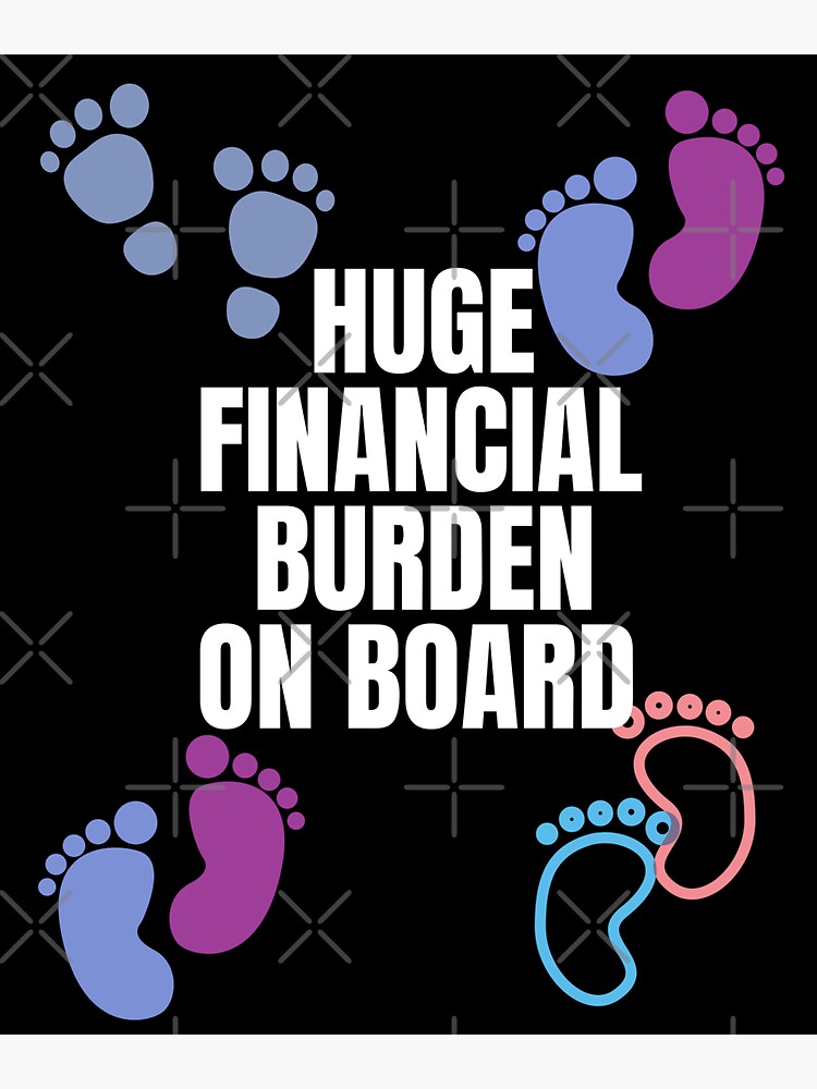 "huge financial burden on board" Sticker for Sale by Bozebal | Redbubble
