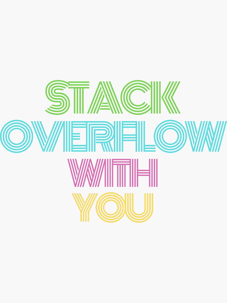 "Stack Overflow with you" Sticker for Sale by ROBOUE | Redbubble
