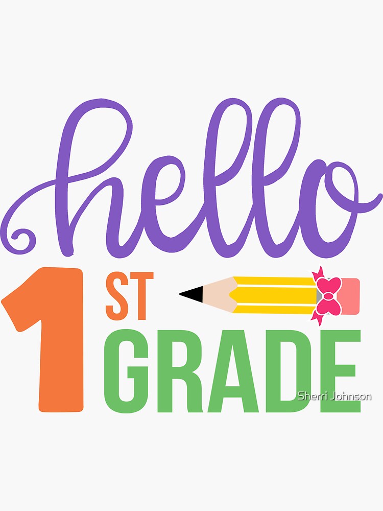 "Hello First Grade " Sticker for Sale by sjohnson70 | Redbubble