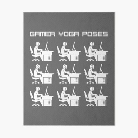 "Gamer Yoga Poses - Funny Video Game "yoga poses" for gamers" Art Board ...