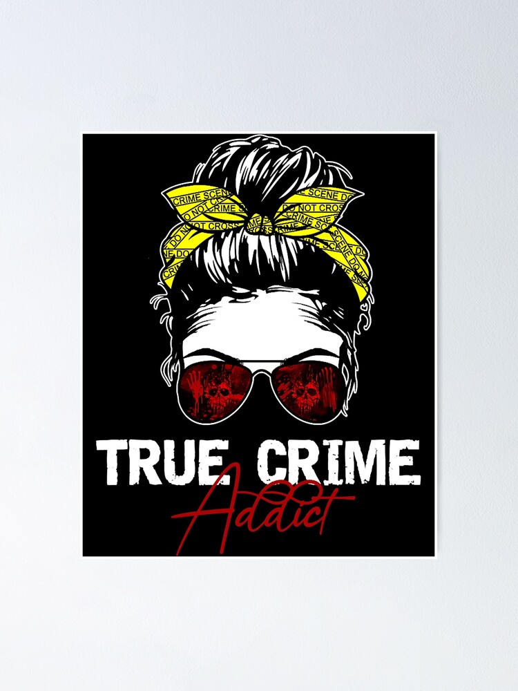 "True Crime Addict Messy Bun" Poster for Sale by nwaja-art | Redbubble