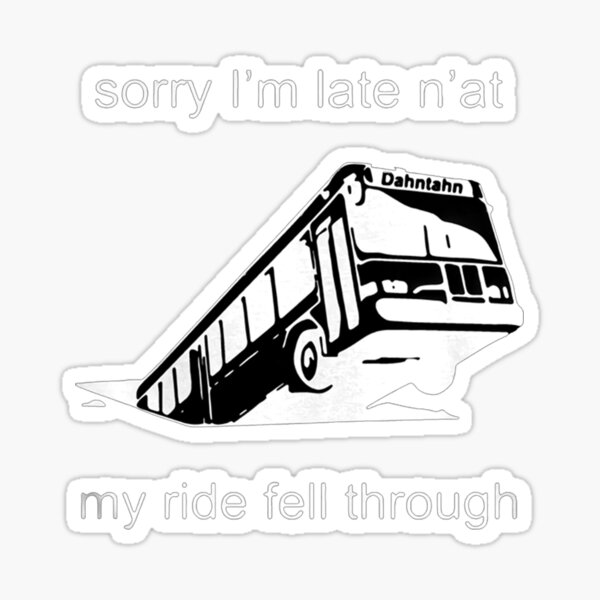 "pittsburgh bus sorry " Sticker for Sale by Arandacha | Redbubble