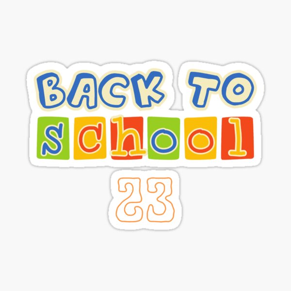 "Back to school 23" Sticker for Sale by Houssine100 | Redbubble
