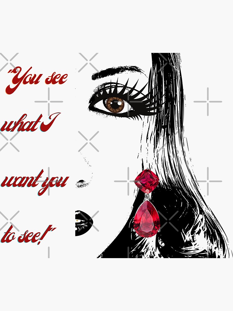 "IM THAT GIRL, YOU SEE WHAT I WANT YOU TO SEE" Sticker for Sale by QWEENFIESTY | Redbubble