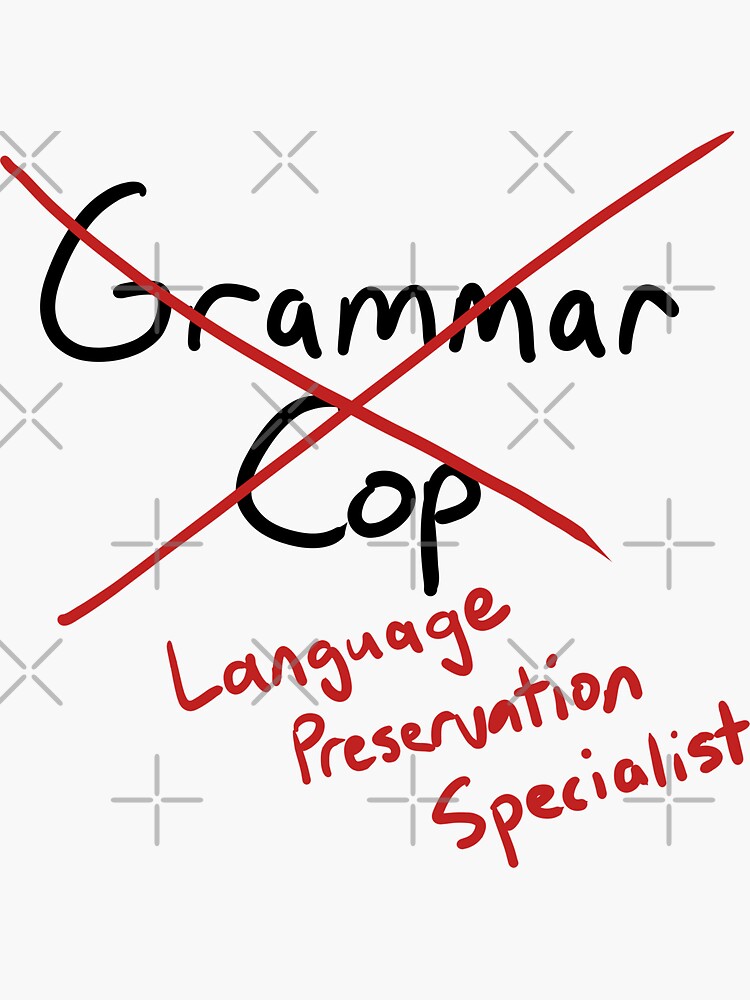 "Grammar Cop" Sticker for Sale by AtLSeal | Redbubble