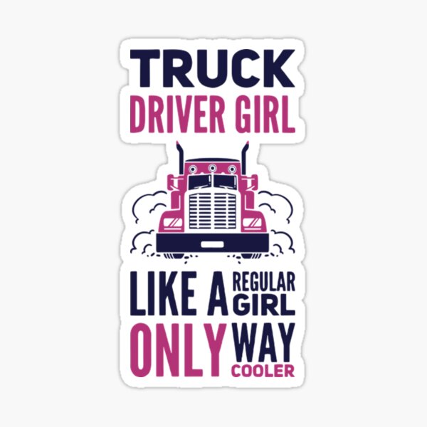 "Truck Driver Girl Trucker Girls" Sticker for Sale by MuneLaeo | Redbubble