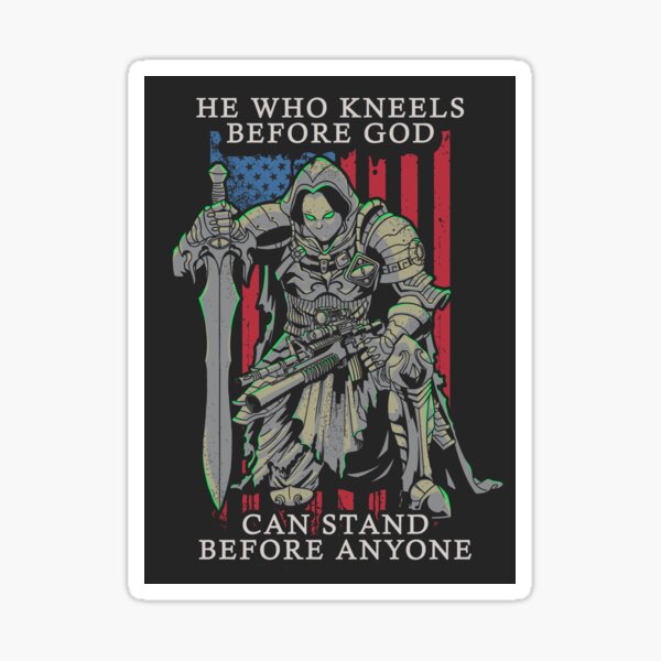 "He Who Kneels Before God Can Stand Before Anyone Typography With ...