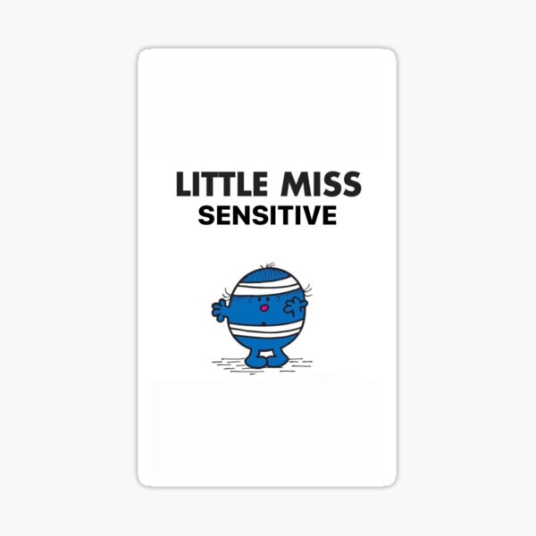 "Little Miss Sensitive" Sticker for Sale by Kaylaskie | Redbubble