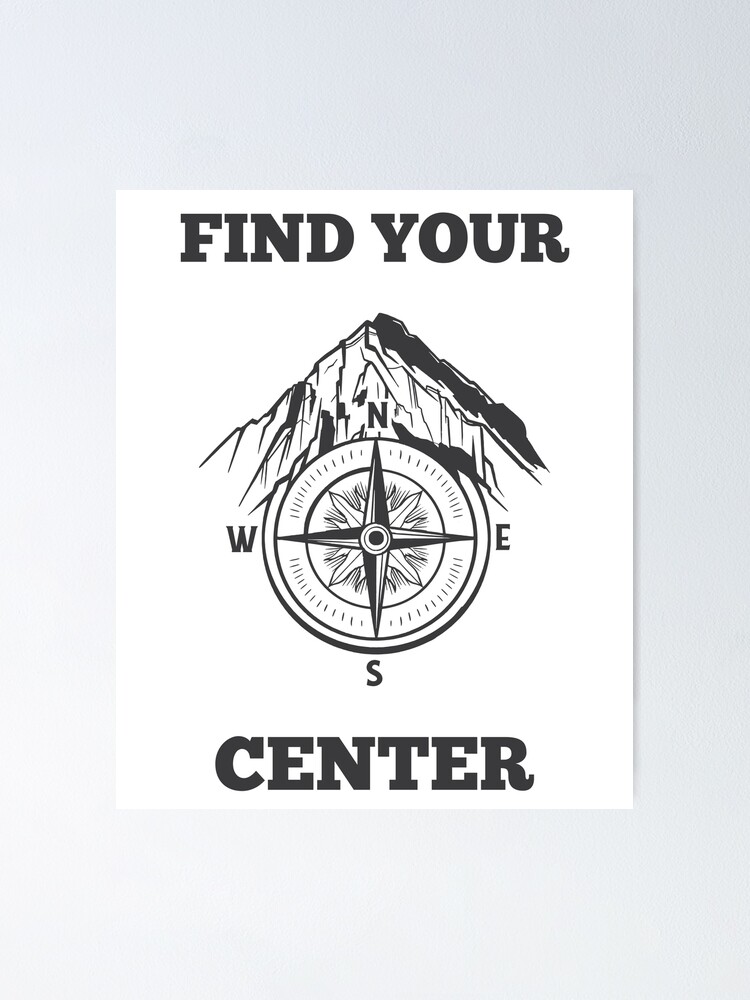 "Find Your Center" Poster for Sale by thejackalope83 | Redbubble