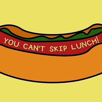 "You Cant Skip Lunch! ITYSL" Sticker for Sale by bramosny | Redbubble