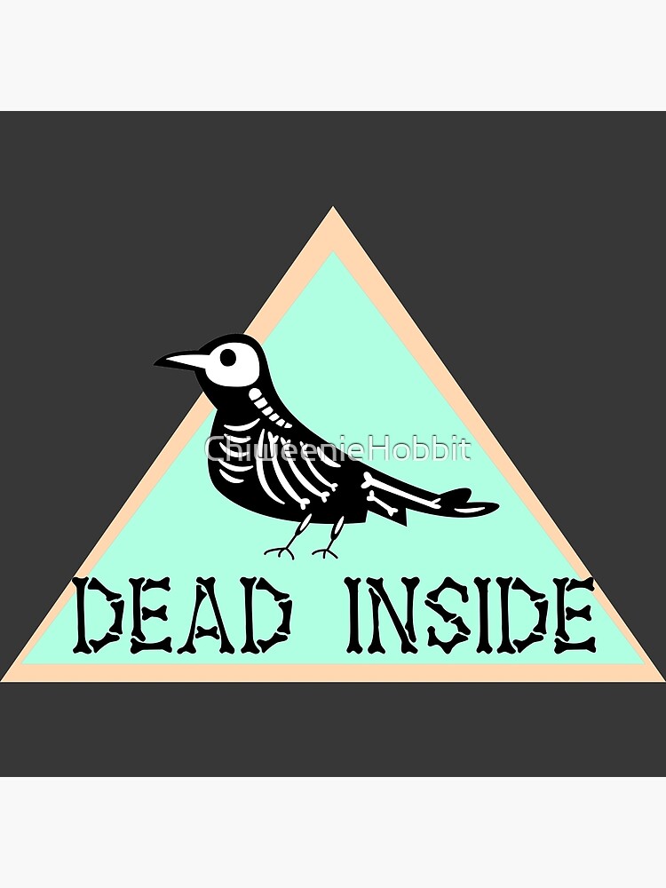 "Dead Inside Skeleton Crow Green" Poster for Sale by ChiweenieHobbit ...