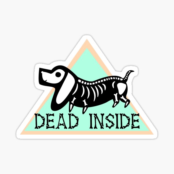 "Dead Inside Skeleton Dog Green" Sticker for Sale by ChiweenieHobbit ...