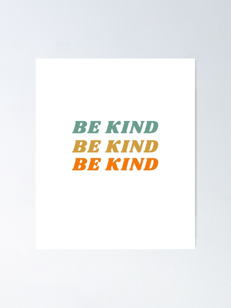 "Be kind - Motivational Quote" Poster for Sale by shalakacreats | Redbubble
