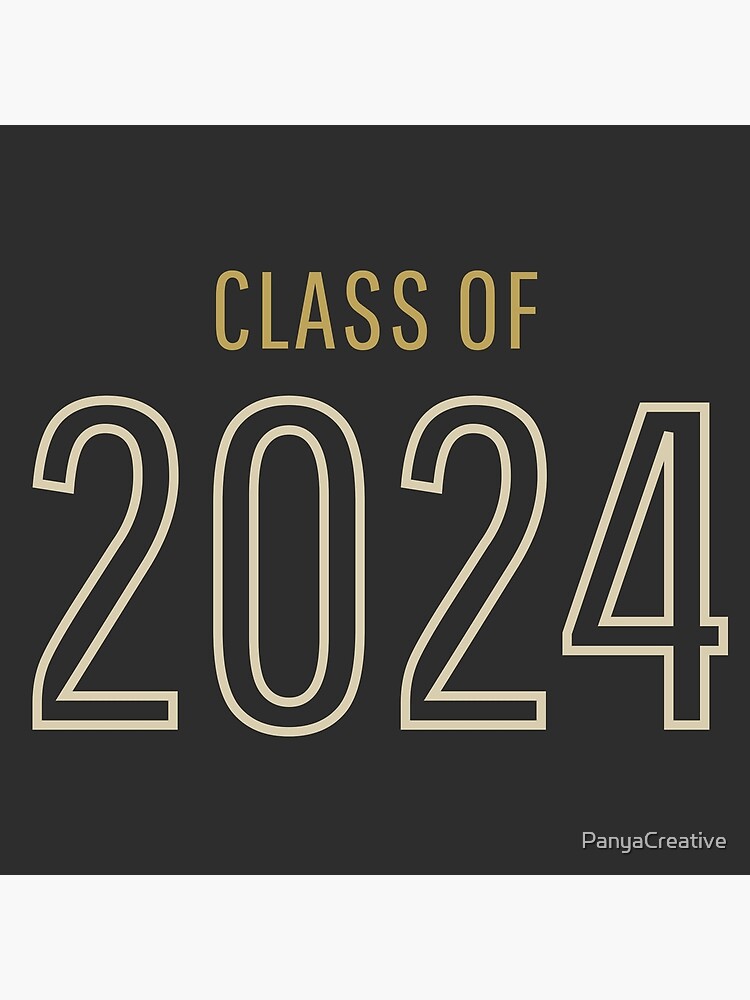 "Class of 2024" Poster for Sale by PanyaCreative | Redbubble