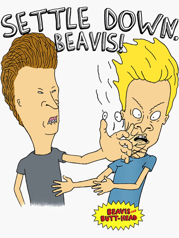 "Settle Down Beavis Gift Fan" Sticker for Sale by KjeldJessen | Redbubble