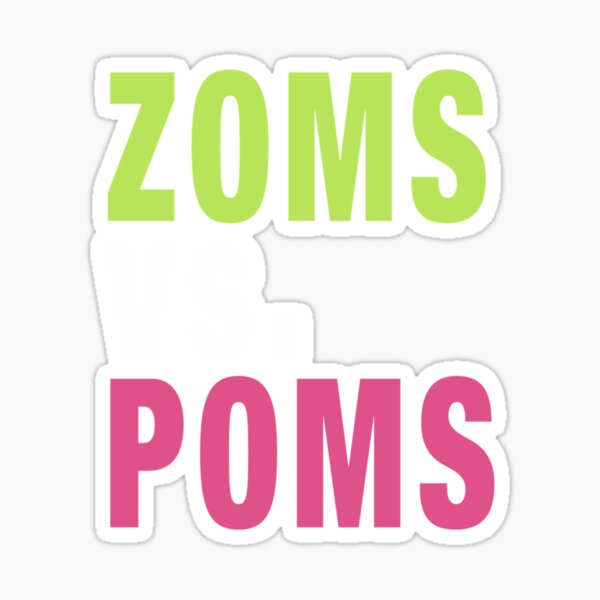 "ZOMS vs POMS " Sticker for Sale by ReimerStaude | Redbubble