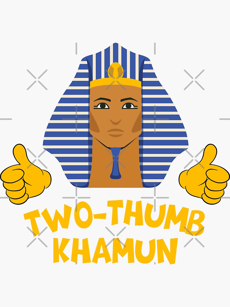 "Funny Two Thumb Khamun Egyptian Pharaoh Tutankhamun " Sticker for Sale ...