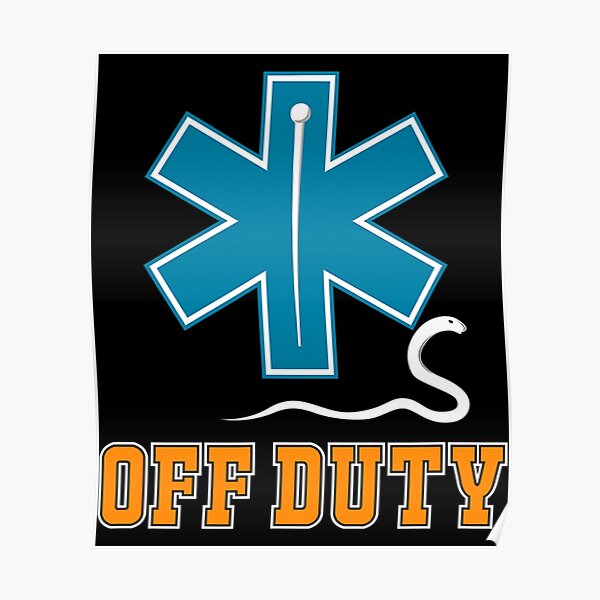 "Off Duty Paramedic Medic Emergency First Responder Funny EMT" Poster ...
