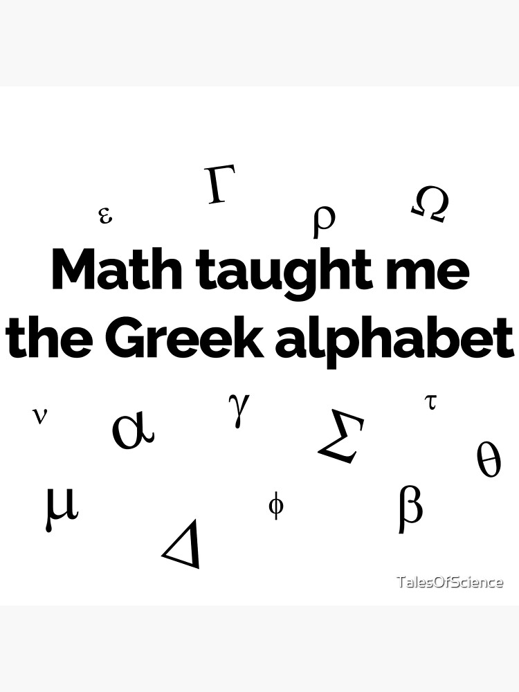 Math taught me the Greek alphabet, funny joke Premium Matte Vertical ...